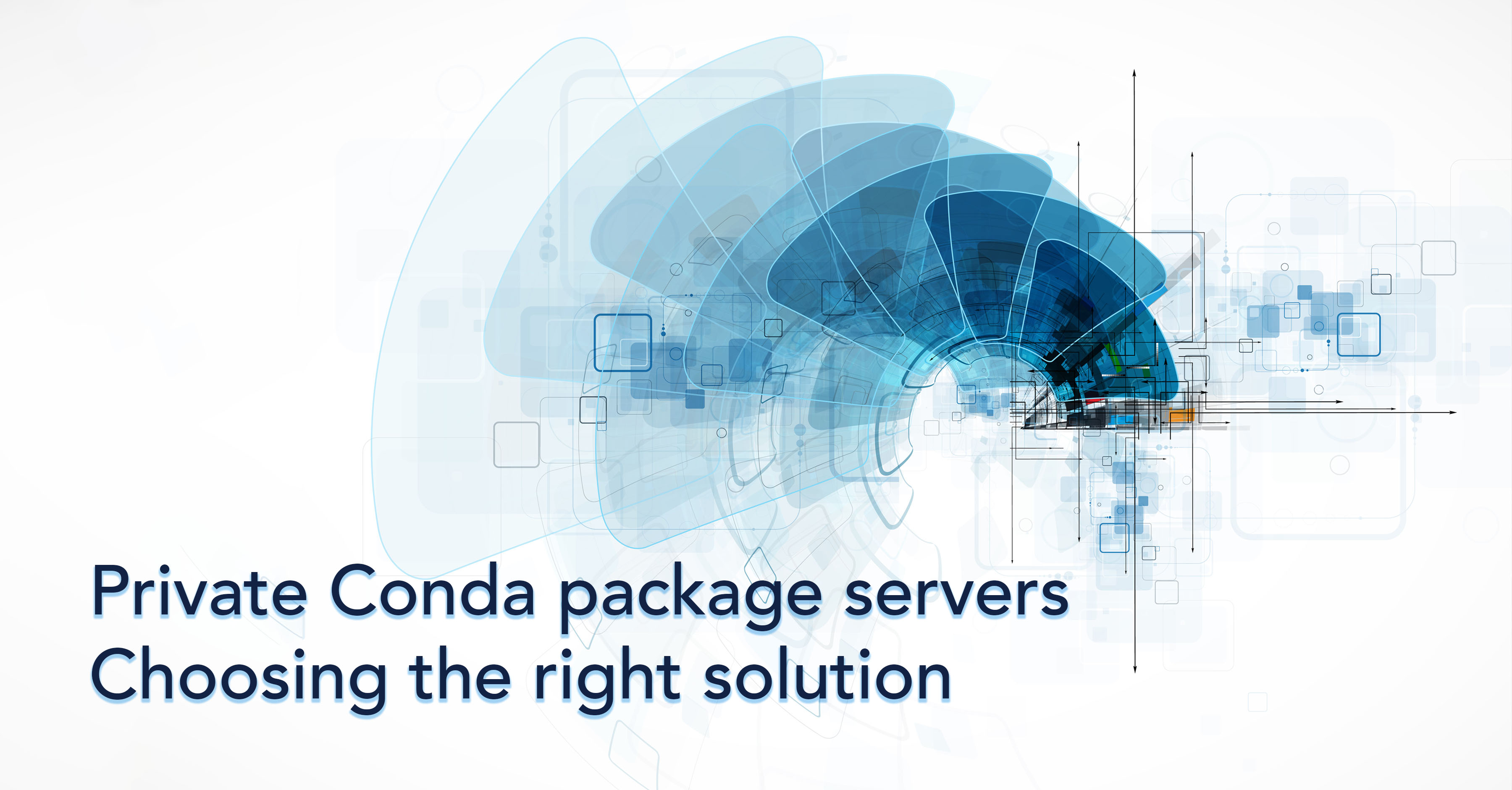 Private Conda package servers: Choosing the right solution